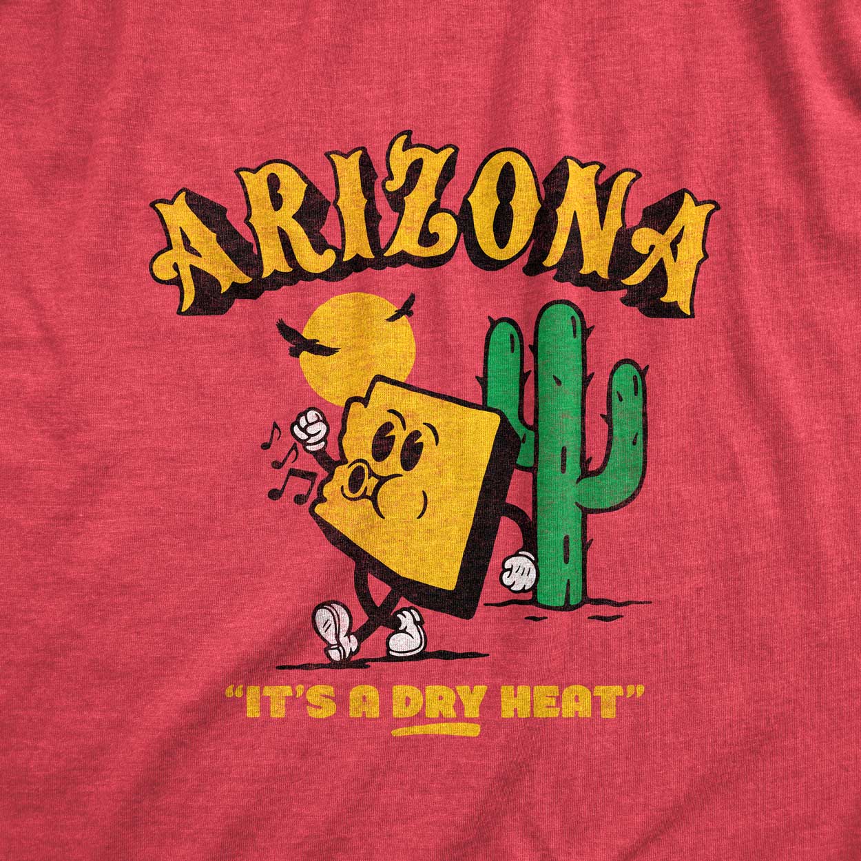 State of Arizona - It's a Dry Heat Retro Funny Vintage T-Shirt – Nudge ...